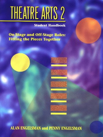 Theatre Arts 2: Student Handbook : On-Stage and Off-Stage Roles ...