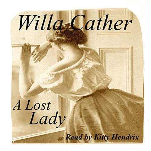 Amazon.com: A Lost Lady (Audible Audio Edition): Willa Cather, Kitty ...