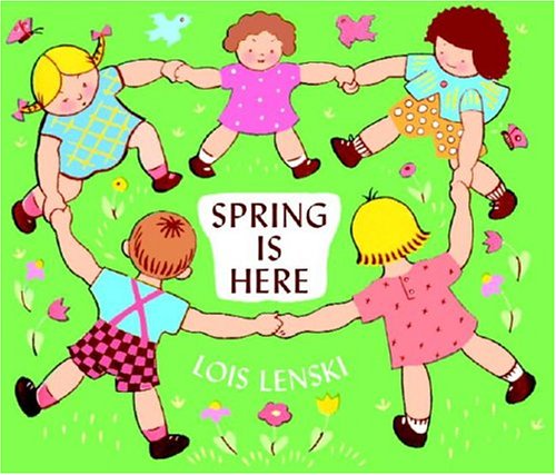 Spring Is Here (Lois Lenski Books): Lenski, Lois: 9780375827297: Amazon ...