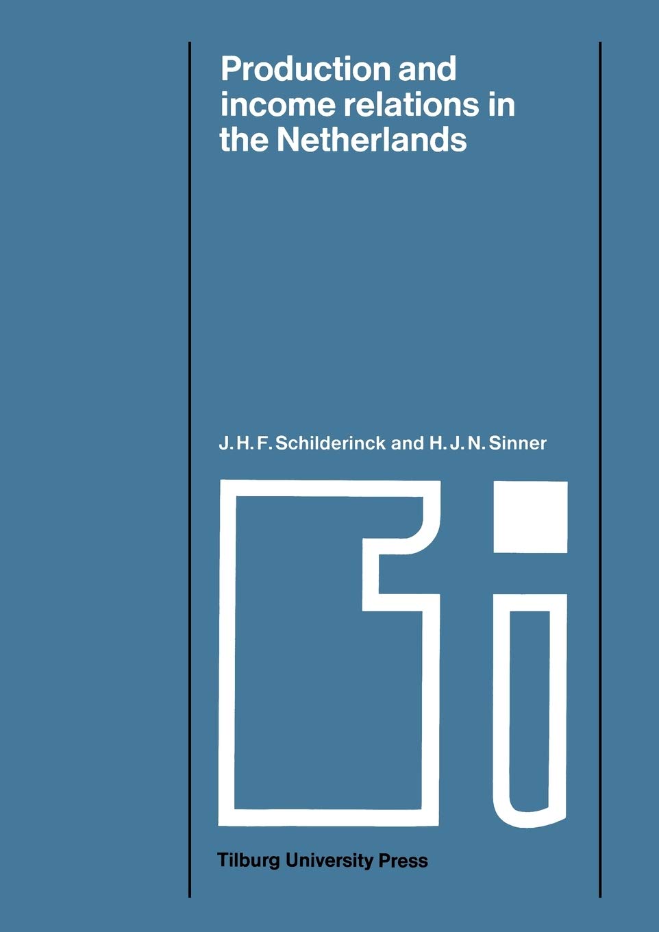 Buy Production And Income Relations In The Netherlands A Semi