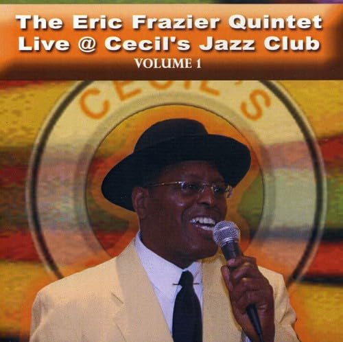 Eric Frazier Quintet, Eric Frazier, Eric Frazier, Duke Ellington, Juan ...