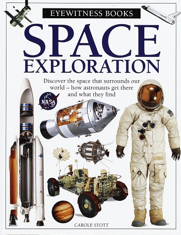 Space Exploration (Eyewitness): Amazon.co.uk: Stott, Carole, Gorton ...