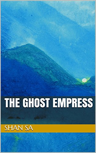 The ghost empress eBook : Sa, Shan: Amazon.co.uk: Kindle Store