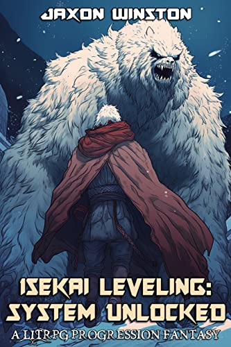 Amazon.com: Isekai Leveling: System Unlocked : A LitRPG Progression Fantasy eBook : Winston ...