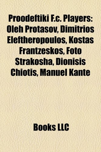 Proodeftiki F.C. Players: Oleh Protasov, : Llc, Books: Amazon.es: Libros