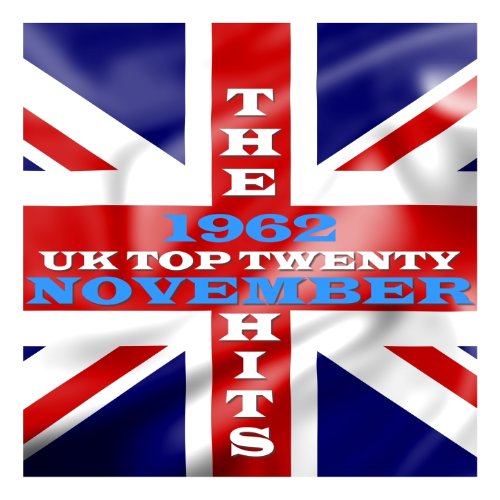 Play U. K. Top 20 - 1962 - November by VARIOUS ARTISTS on Amazon Music