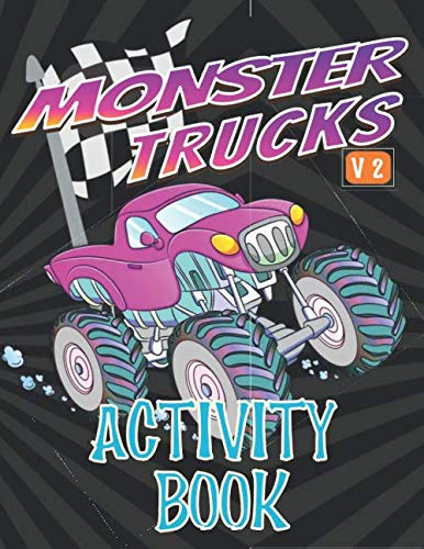 Monster Trucks Activity Book Series 2: For Kids Ages 5 - 8 Coloring ...
