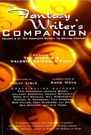 The Fantasy Writer's Companion, Volume 2 of The Complete Guide to ...