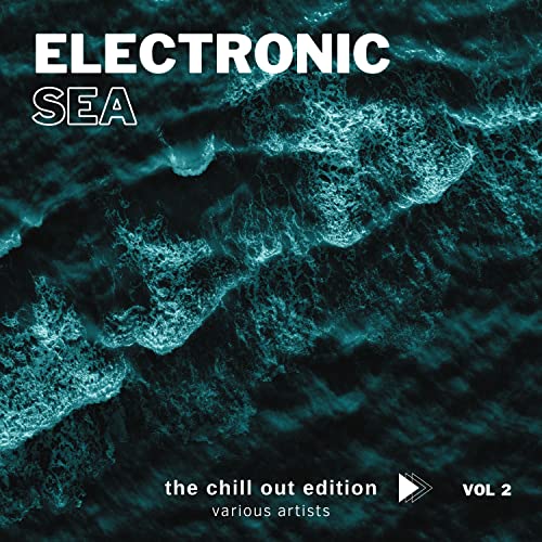 Amazon Music - VARIOUS ARTISTSのElectronic Sea (The Chill Out Edition ...