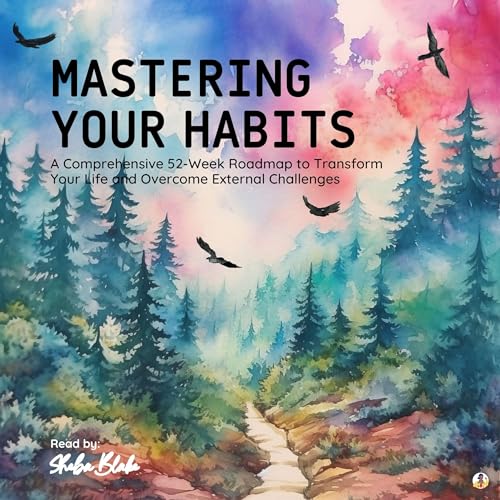 Amazon.com: Mastering Your Habits: A Comprehensive 52-Week Roadmap to ...