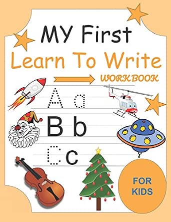 My First Learn To Write Workbook: Alphabet Letter Tracing and ...