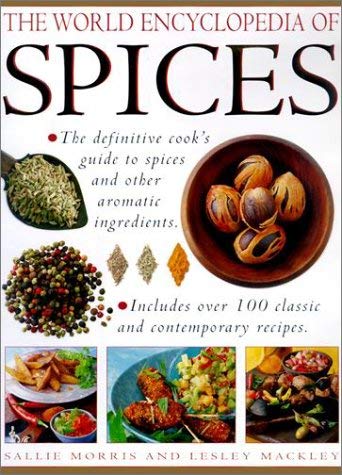 The World Encyclopedia of Spices: Morris, Sallie: 9780754800576: Amazon ...