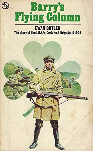 Barry's Flying Column - The Story of the IRA's Cork No. 3 Brigade 1919 ...