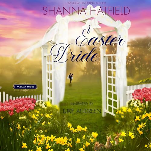 Amazon.com: Easter Bride: A Sweet Romance (Holiday Brides, Book 3 ...