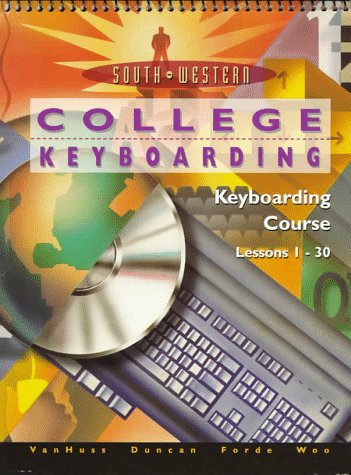 College Keyboarding: Keyboarding Course : Lessons 1-30: Duncan, Charles ...