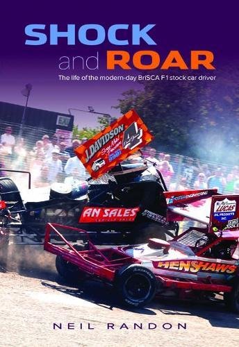 Shock and Roar: The life of the modern-day BriSCA F1 stock car driver ...