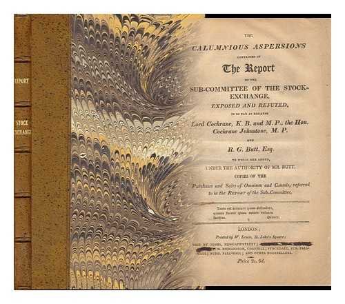 The Calumnious Aspersions Contained in the Report of the Sub-Committee ...