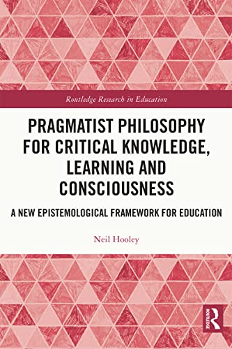 Amazon.com: Pragmatist Philosophy for Critical Knowledge, Learning and ...