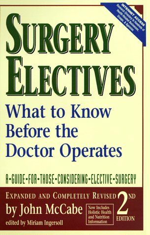 Surgery Electives: What to Know Before the Doctor Operates: McCabe ...