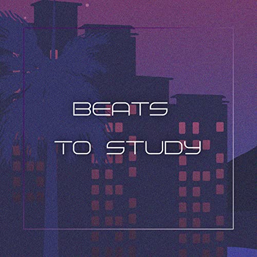 Amazon.co.jp: Beats To Study – Instrumental Lofi Music For Late Night ...