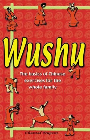 Wushu: The Basics of Chinese Exercise for the Whole Family: Amazon.co ...
