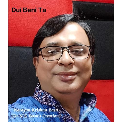 Dui Beni Ta de Narayan Krishna Basu en Amazon Music Unlimited