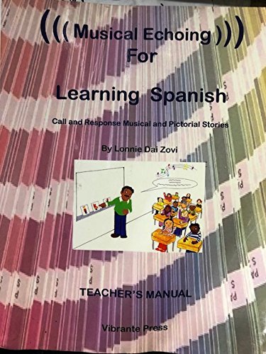 Musical Echoing For Learning Spanish Teacher's Manual (Call and ...