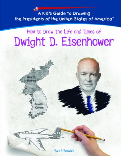 How to Draw the Life and Times of Dwight D. Eisenhower (Kid's Guide to ...