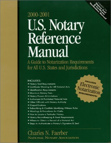 U.S. Notary Reference Manual 2000-2001: A Guide to Notarization ...