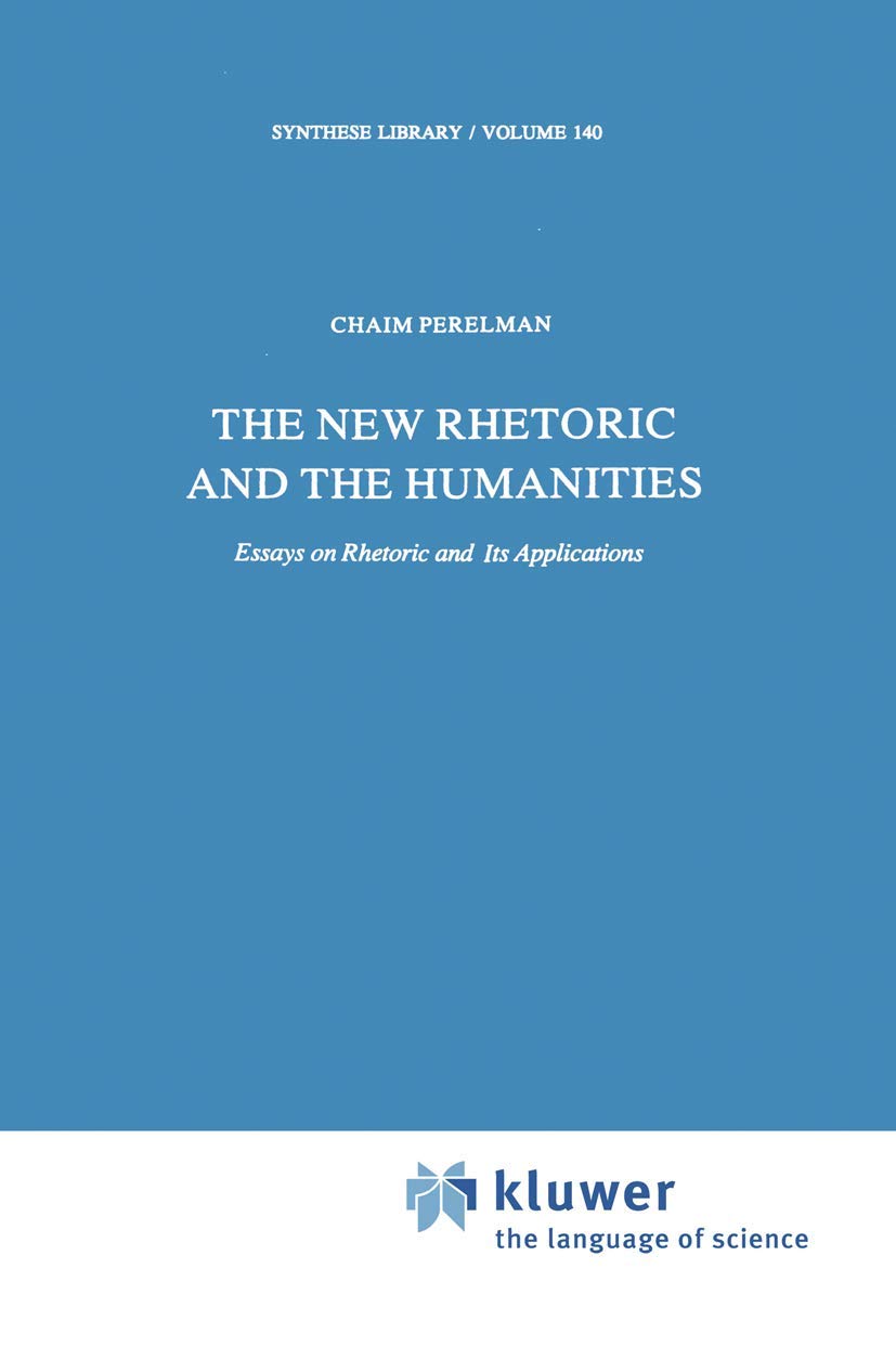 Amazon.com: The New Rhetoric and the Humanities: Essays on Rhetoric and ...