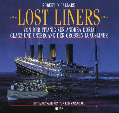 Amazon.com: Lost Liners: Von der Titanic zur Andrea Doria. Glanz und ...
