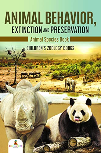 Animal Behavior, Extinction and Preservation : Animal Species Book ...