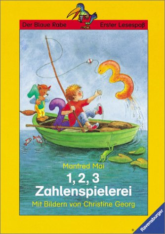 1, 2, 3 Zahlenspielerei (Der Blaue Rabe - Erster Lesespaß) : Mai ...