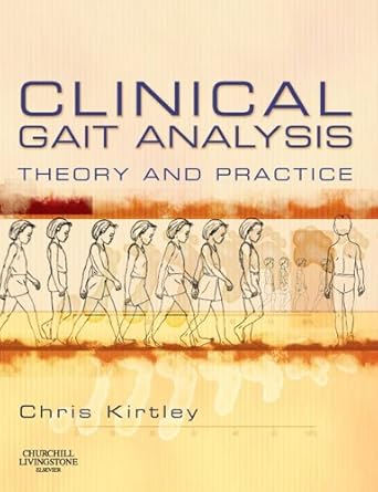 Clinical Gait Analysis: Theory and Practice : Kirtley, Christopher ...