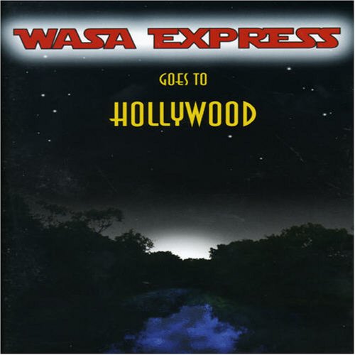 Amazon.com: Wasa Express Goes To Hollywood : WASA EXPRESS: CDs & Vinyl