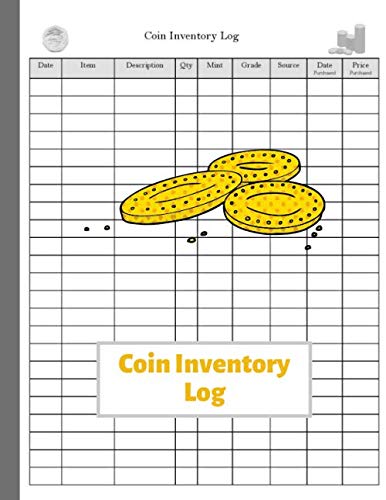 Coin Inventory Log: Collectors Coin Log Book for Cataloging Collections ...
