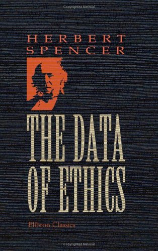 The Data of Ethics: Spencer, Herbert: 9781402198656: Amazon.com: Books