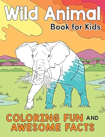 Wild Animal Book for Kids: Coloring Fun and Awesome Facts (A Did You ...