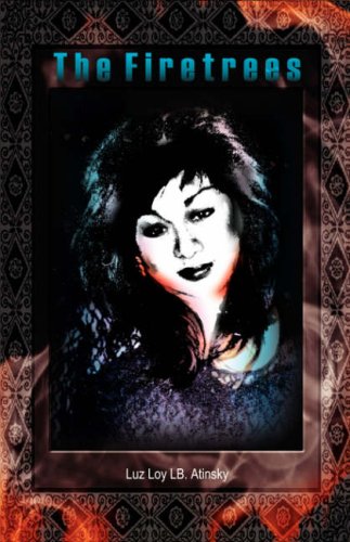Amazon.com: The Firetrees: 9781934020173: Atinsky, Luz Loy: Books