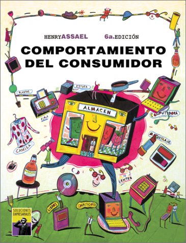 Comportamiento del Consumidor (Soluciones Empresariales): Assael, Henry ...