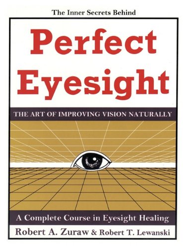 Buy Perfect Eyesight: The Art of Improving Vision Naturally Book Online ...