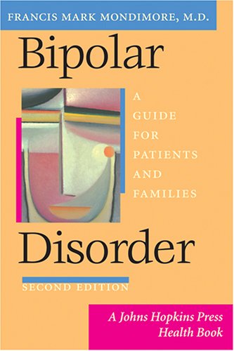 Bipolar Disorder – A Guide for Patients and Families 2ed (A Johns ...