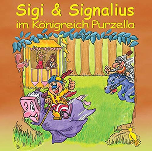 Sigi & Signalius im Königreich Purzella, Audio-CD : Faust, Heike ...