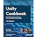 Amazon.com: Unity 2021 Cookbook - Fourth Edition: Over 140 recipes to take your Unity game ...