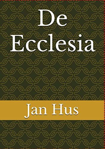 De Ecclesia - Kindle edition by Hus, Jan, Brogden, Stuart, Schaff, David. Religion ...