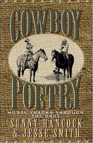 Cowboy Poetry: Horse Tracks Through the Sage: Sunny Hancock, Jesse ...