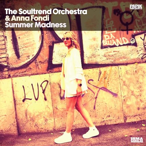 Play Summer Madness by Papik, The Soultrend Orchestra & Anna Fondi on ...