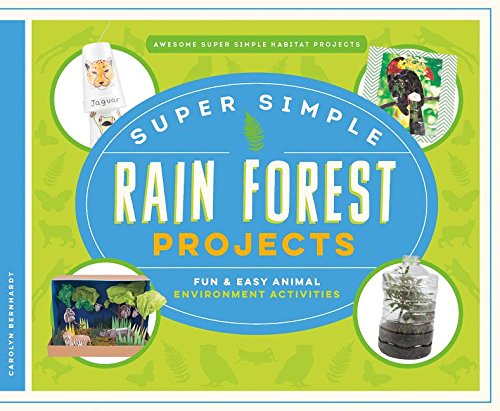Super Simple Rain Forest Projects: Fun & Easy Animal Environment ...