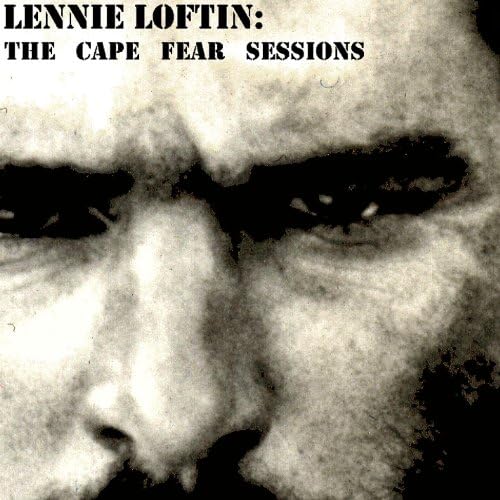 Play The Cape Fear Sessions by Lennie Loftin on Amazon Music
