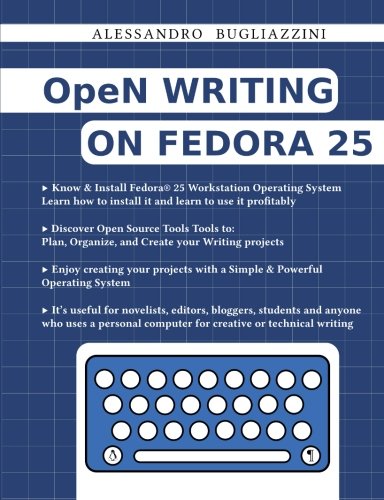 OpeN Writing On Fedora 25: Black&White Edition: Bugliazzini, Alessandro ...